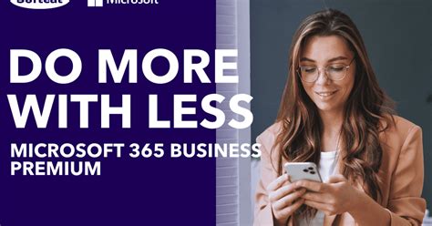 Do More With Less Microsoft 365 Business Premium Softcat