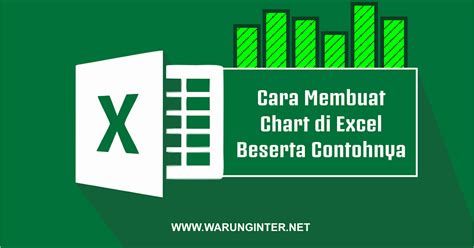 Cara Membuat Chart Di Excel Beserta Contohnya Warung Internet