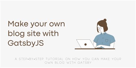 Make Your Own Blog Site With Gatsbyjs Dev Community