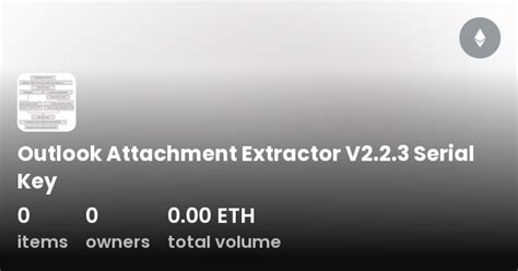 Outlook Attachment Extractor V223 Serial Key Collection Opensea