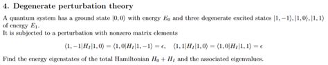 Solved 4 Degenerate Perturbation Theory A Quantum System