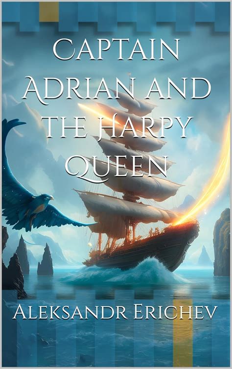Captain Adrian And The Harpy Queen The Adventures Of