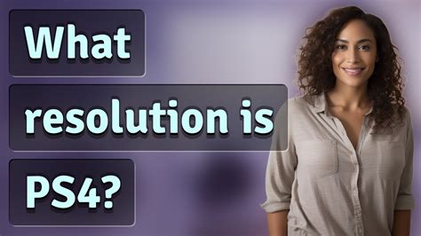 What Resolution Is PS4 YouTube