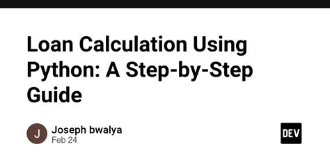 Loan Calculation Using Python A Step By Step Guide DEV Community