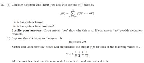 Solved 14 A Consider A System With Input F T And With Chegg Com