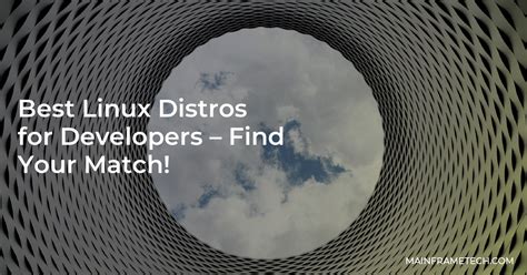 Best Linux Distros For Developers Find Your Match