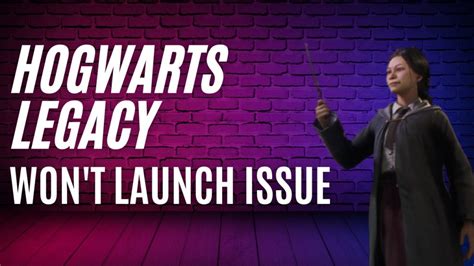 How To Fix Hogwarts Legacy Wont Launch Issue The Droid Guy