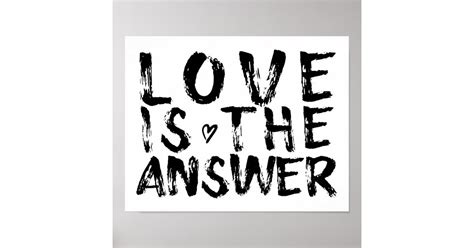 Love Is The Answer Love Quote Inspirational Art Poster Zazzle