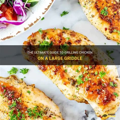 The Ultimate Guide To Grilling Chicken On A Large Griddle Shungrill
