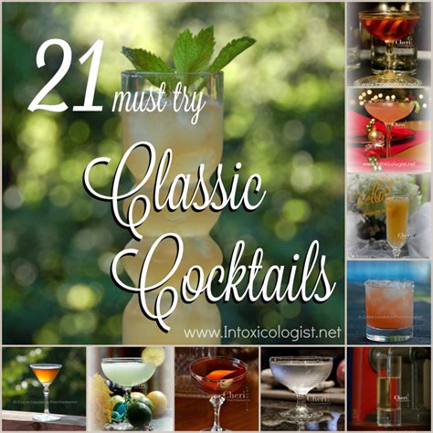 21 Must Try Classic Cocktail Recipes The Intoxicologist