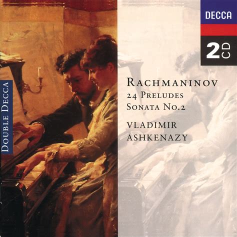Rachmaninov 24 Preludes Piano Sonata No 2》 弗拉基米尔・阿什肯纳齐的专辑 Apple Music