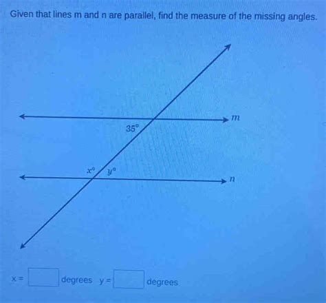given that lines m and n are parallel find the measure of the missing