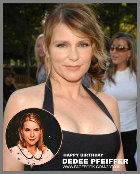 Back Happy 62nd Birthday To Dorothy Diane Dedee Pfeiffer Born