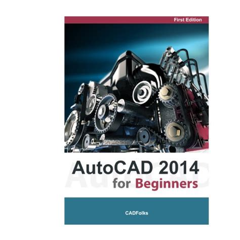 AutoCAD 2014 for Beginners, CADFolks, eBook - Amazon.com