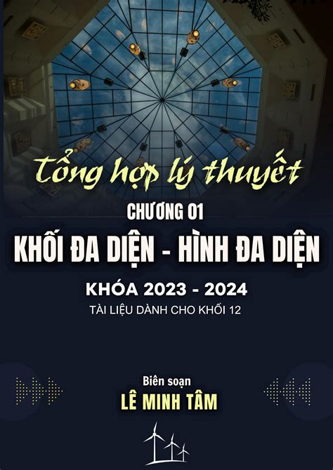 SOLUTION: Tong hop ly thuyet khoi da dien va the tich khoi da dien le minh tam - Studypool