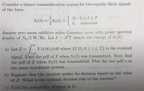 Consider A Binary Communication System For Two Chegg