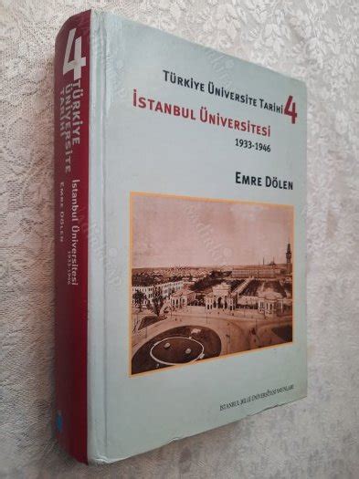 Türkiye Üniversite Tarihi 4 İstanbul Üniversitesi 1933 1946 Ciltli Emre Dölen Nadir Kitap