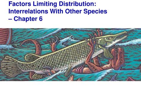 Ppt Factors Limiting Distribution Interrelations With Other Species Chapter 6 Powerpoint