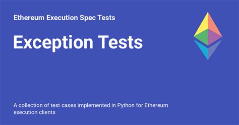 Exception Tests Ethereum Execution Spec Tests