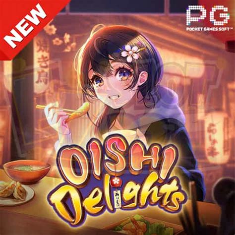 Oishi Delights ทดลองเล่นสล็อต ค่าย Pg Slot