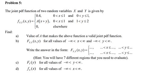 Solved Problem The Joint Pdf Function Of Two Random Chegg Com