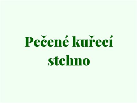 Pečené Kuřecí Stehno Recept Jídlocz