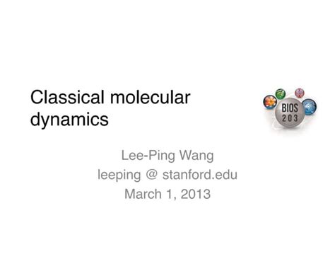 Bios 203 Lecture 3 Classical Molecular Dynamics Ppt