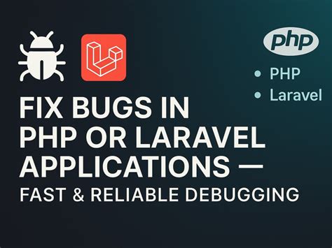 Fix Php Or Laravel Bugs Errors And Issues In Your Web App Upwork