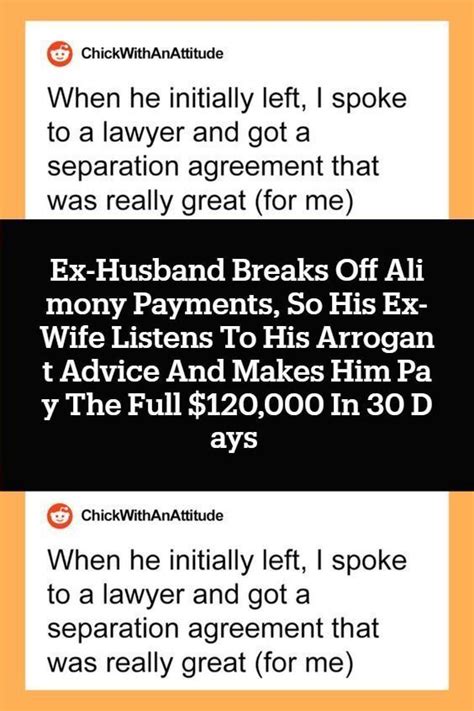 Ex Husband Breaks Off Alimony Payments So His Ex Wife Listens To His