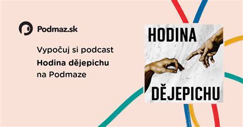 Vypočuj Si Podcast Hodina Dějepichu 52 Nejšílenější úchylky Světa