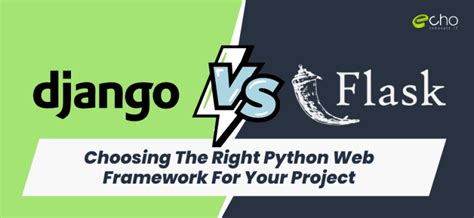 deciding between django and flask which one is better