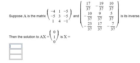 Solved Suppose A Is The Matrix And Is Its Inverse Chegg Com