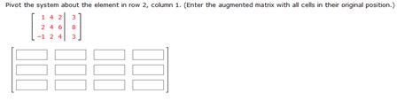 Solved Pivot The System About The Element In Row 2 Column
