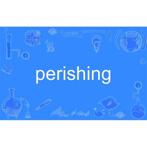 Perishing 百度百科