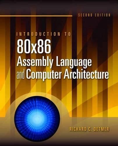 Introduction To 80x86 Assembly Language And Computer Architecture Richard C Detmer