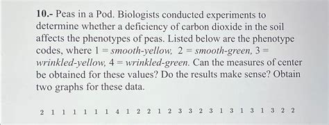 solved 10 ﻿peas in a pod biologists conducted experiments