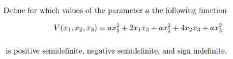 Solved Define For Which Values Of The Parameter A The