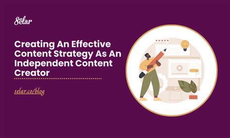Creating An Effective Content Strategy As An Independent Content Creator Selar Blog