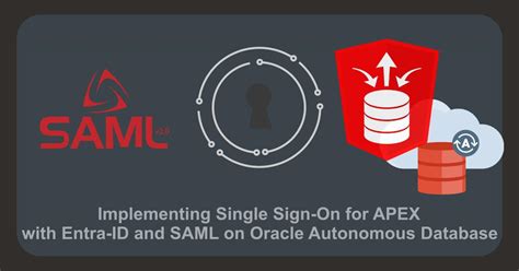 implementing single sign on for apex with entra id and saml on oracle