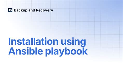 Installation Using Ansible Playbook Backup And Recovery
