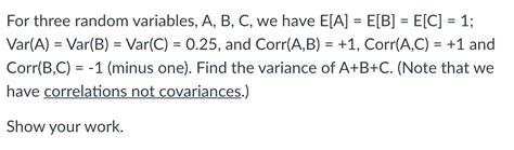 Solved For Three Random Variables A B C We Have Chegg Com