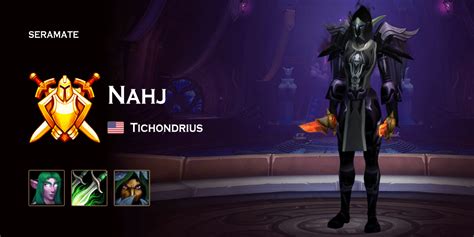 Nahj Tichondrius Us · Seramate · Wow Pvp Leaderboards Arena