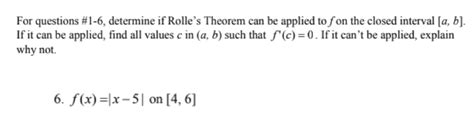 Solved For Questions 1 6 Determine If Rolle S Theorem Can Chegg Com