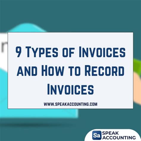 9 Types of Invoices and How to Record Invoices Journal Entries? - Speak Accounting