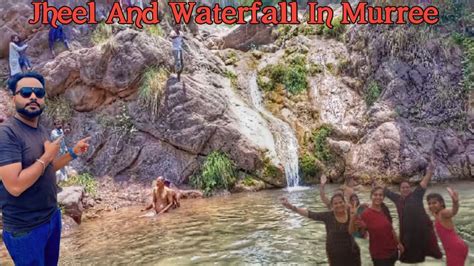 Jheel And Waterfall In Murree Beautiful Place In Pakistan Murree