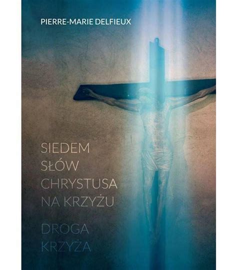 Pierre Marie Delfieux Siedem Słów Monastica