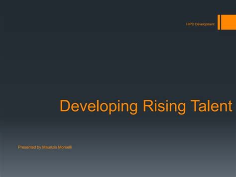 High Potential Talent One Firms Approach To Hipo Development Pdf