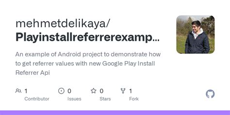 Github Mehmetdelikayaplayinstallreferrerexampleapp An Example Of Android Project To