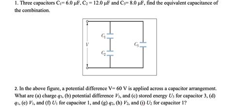 solved 1 three capacitors c1 6 0μf c2 12 0μf and c3 8 0μf