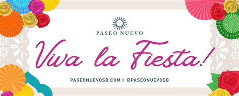 Celebrate Fiesta 100th Anniversary At Paseo Nuevo Downtown Santa